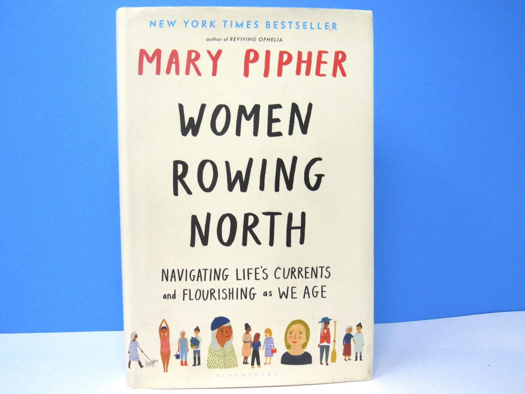 Women Rowing North by Mary Pipher, Hardcover Book, New York Times ...