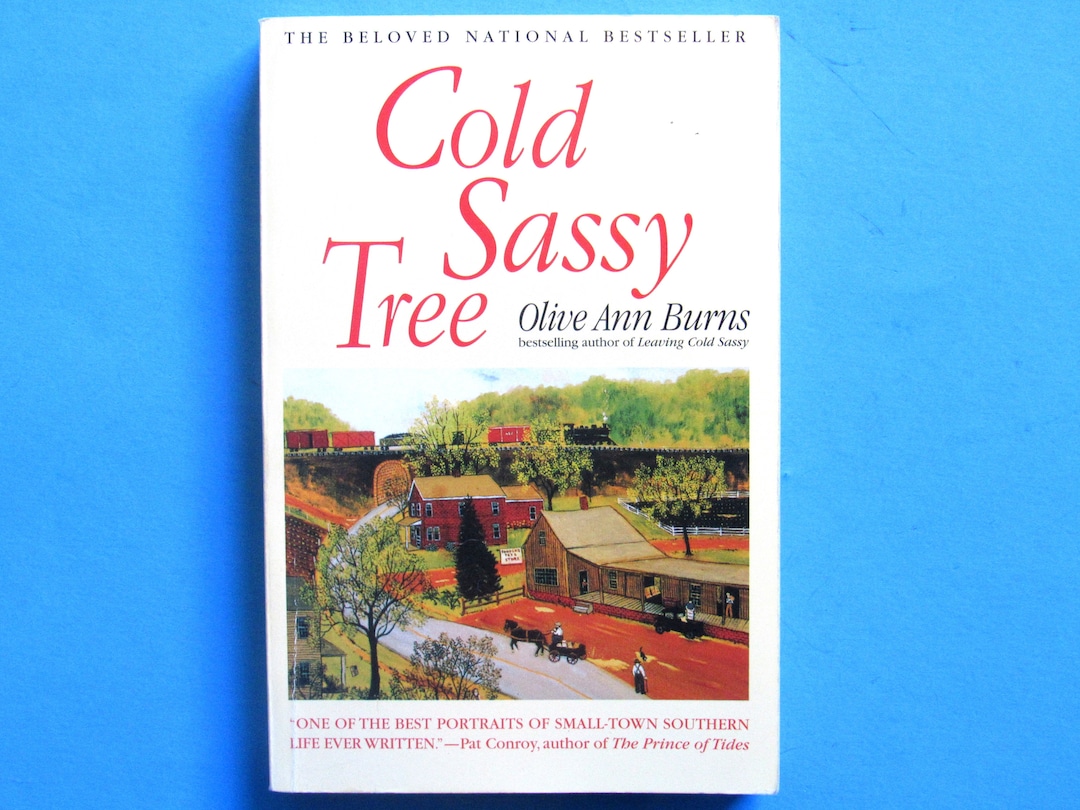 Olive Ann Burns cold Sassy Tree the Beloved National Bestseller ...