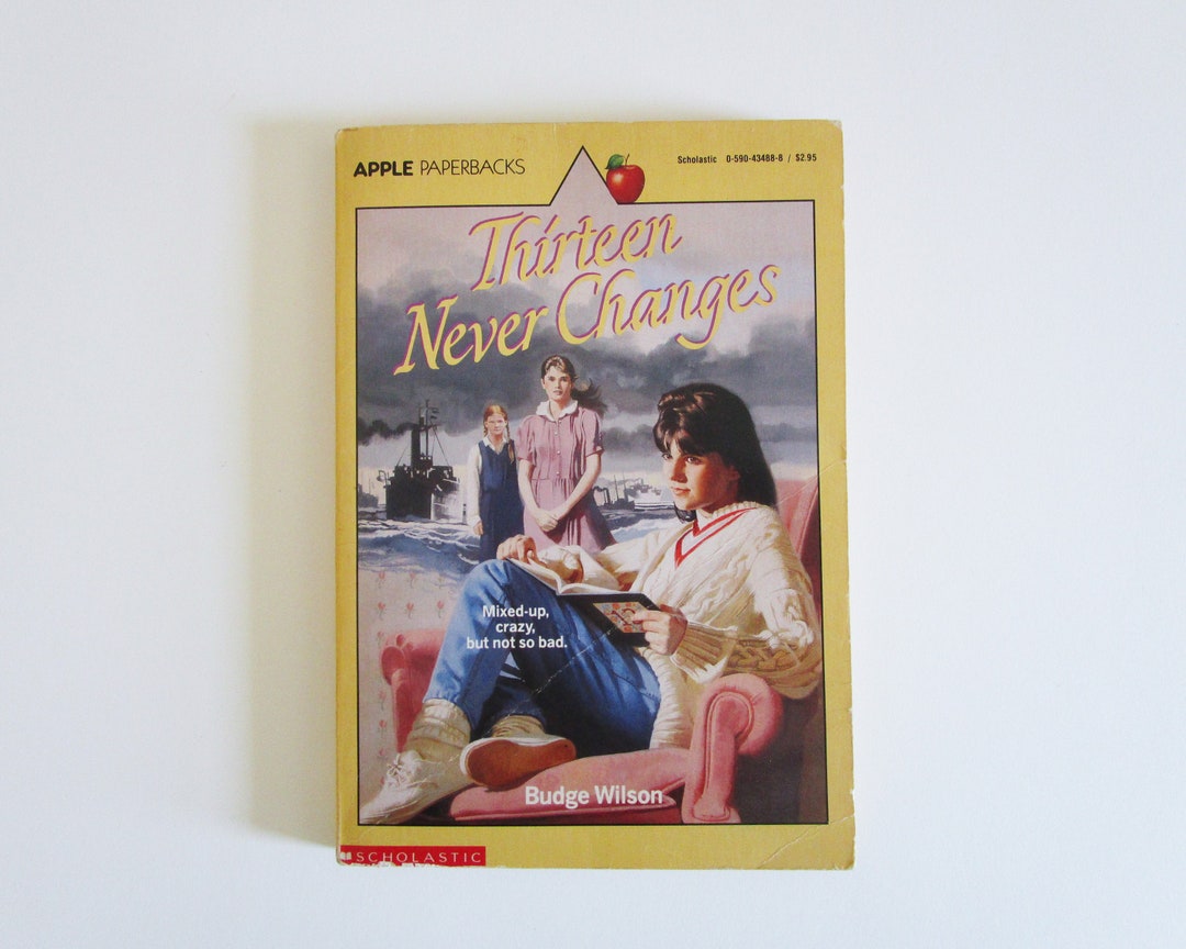 Thirteen Never Changes Vintage Paperback Novel by Budge Wilson Apple ...