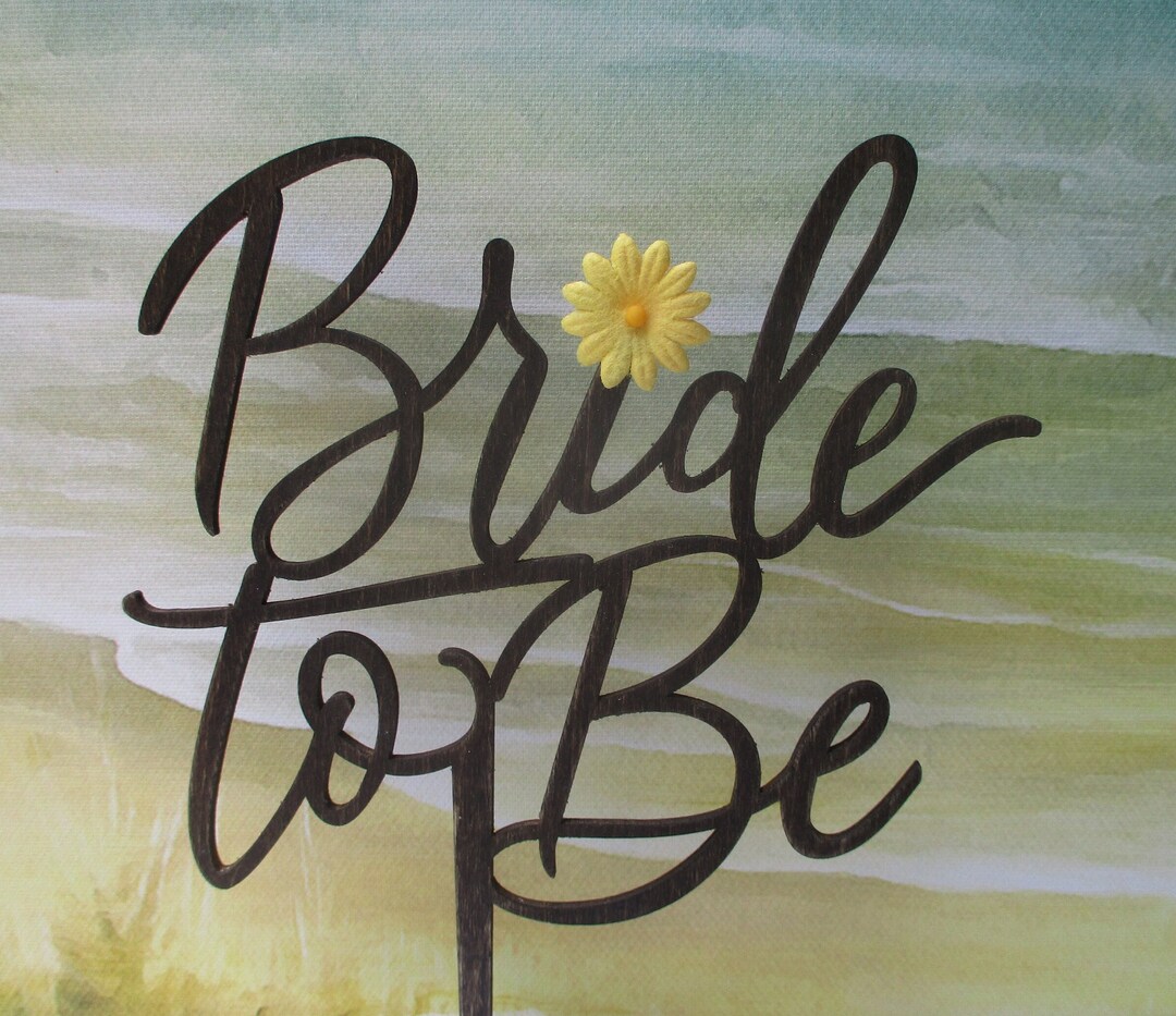 Rustic Wood Cake Topper Bridal Shower, Bride to Be Sign Flower Accent ...