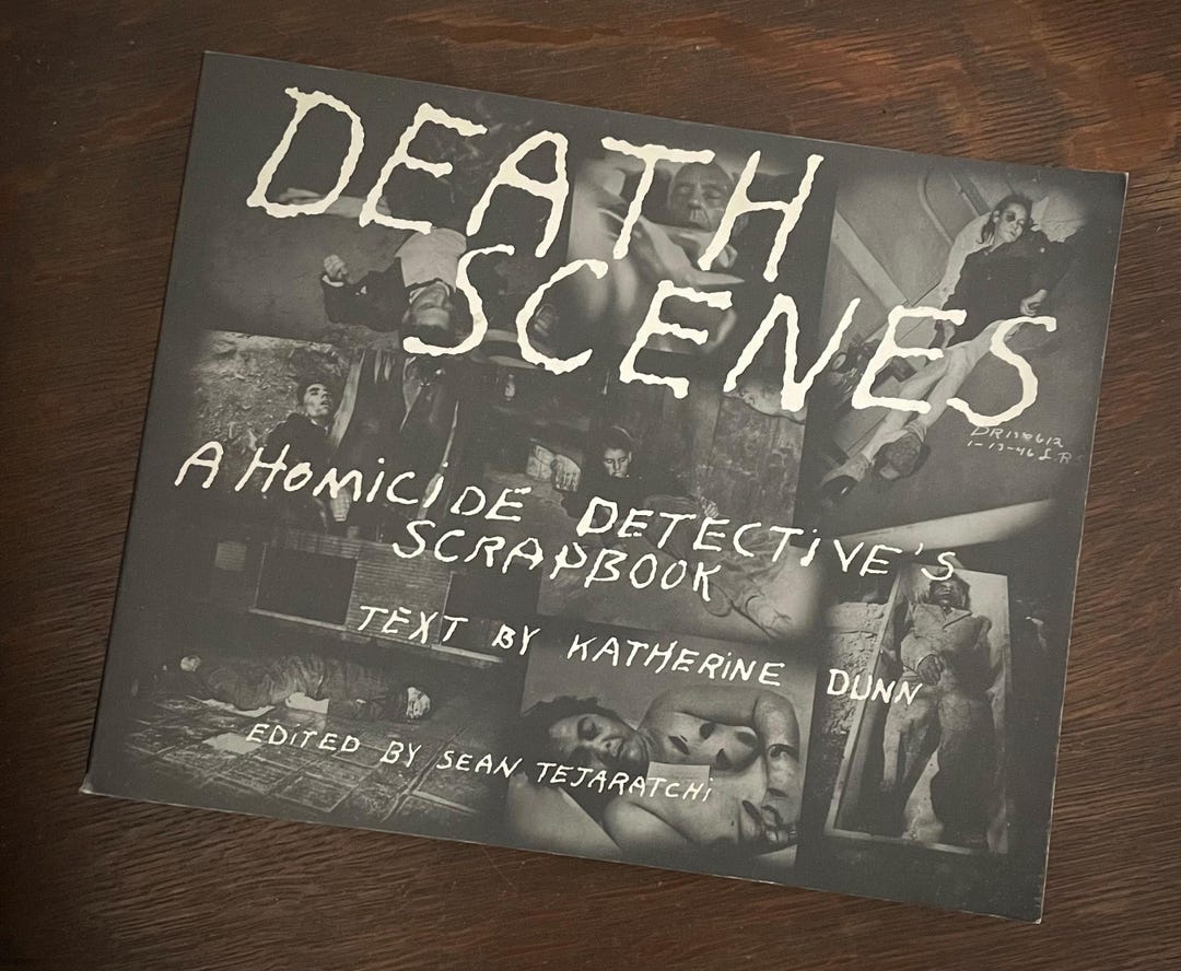 Death Scenes A Homicide Detectives Scrapbook by Sean Tejaratchi ...