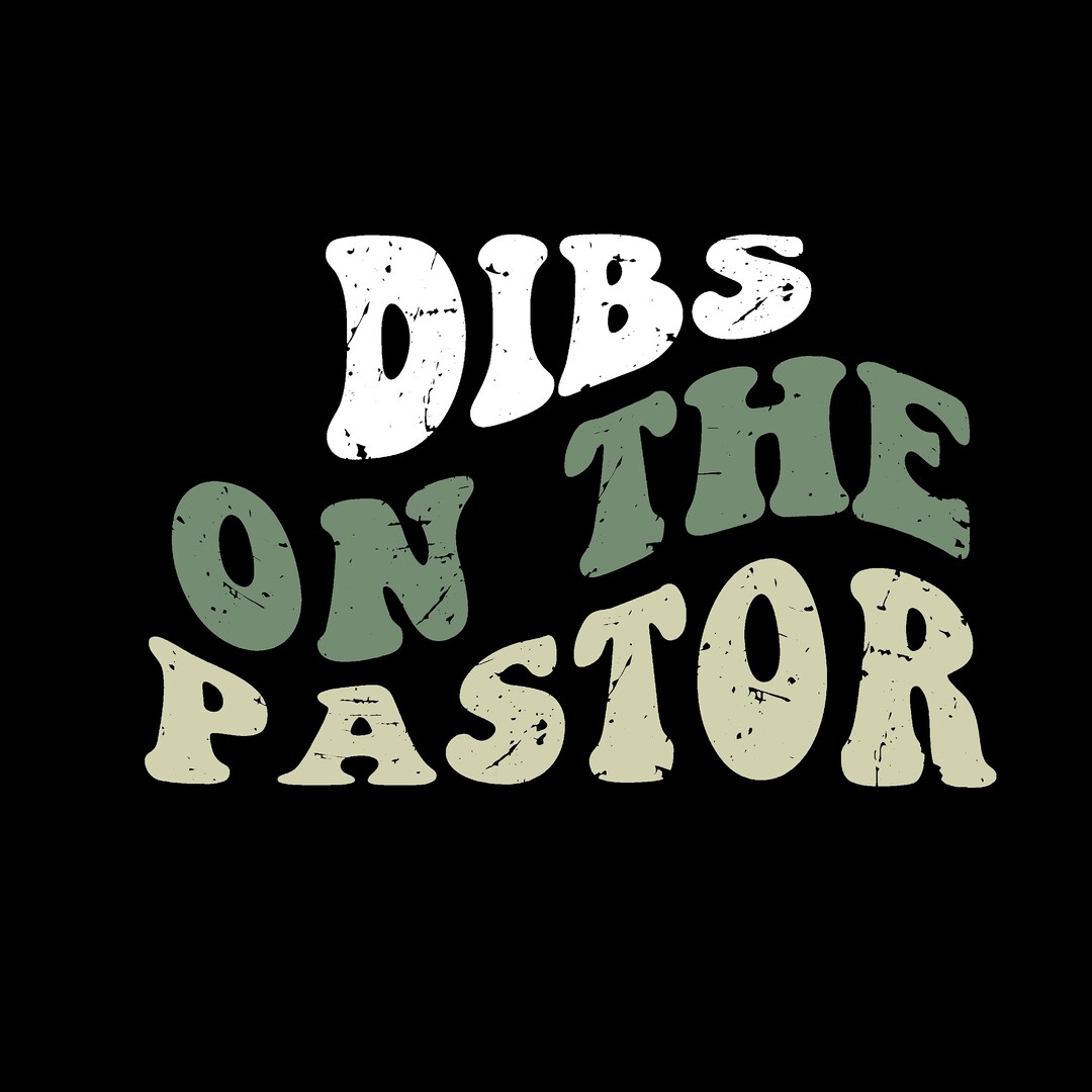 Dibs on the Pastor - Etsy