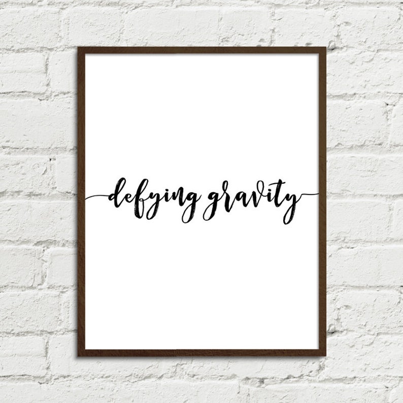 Defying Gravity - Wicked Broadway Musical Quote Art Printables - 2 ...