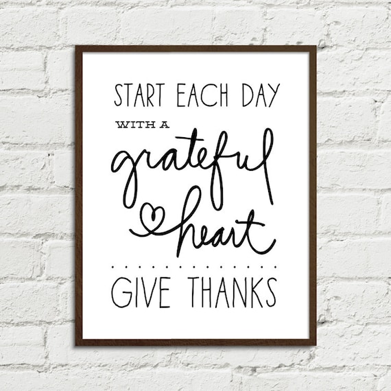 Gratitude Printable Start Each Day With A Grateful Heart Print ...