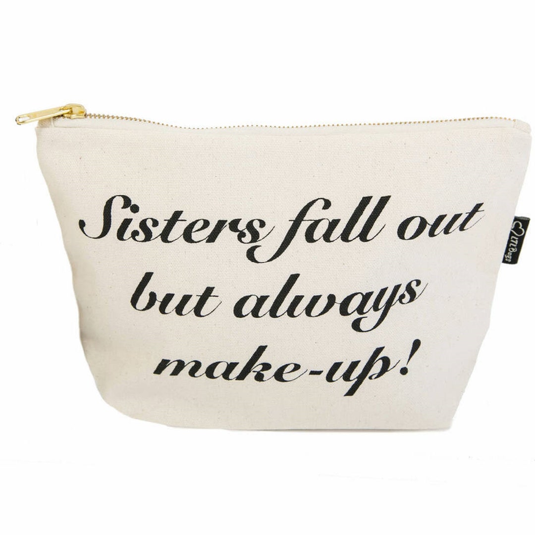 Sisters Fall Out Fun Make-up Bag-cosmetic Bag-slogan Bag-toiletries Bag ...