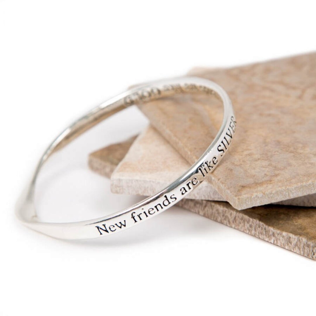 Silver Plated Friendship Bangle: 'new Friends Are Like Silver ...