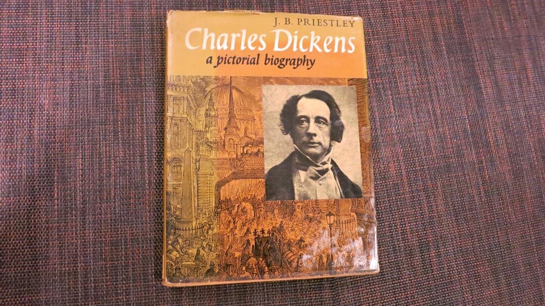 Charles Dickens A Pictorial Biography J B Priestley Hardcover First ...