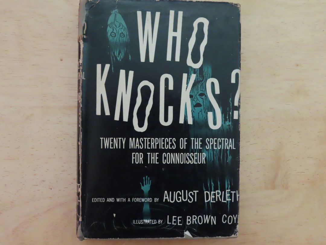 Who Knocks Edited August Derleth Illus Lee Brown Coye 1946 1st in ...