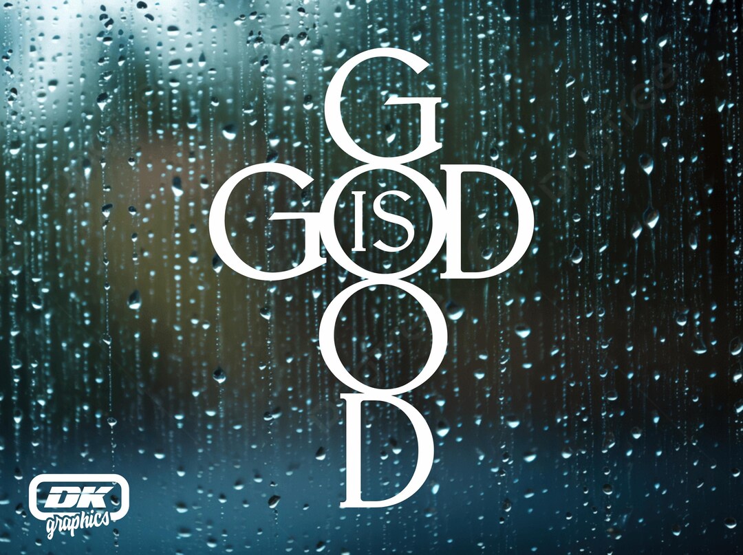 GOD IS GOOD Vinyl Decal. Car Window Sticker - Etsy