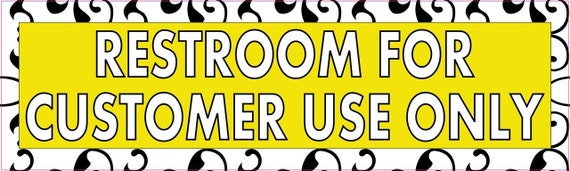 10in x 3in Restroom For Customer Use Only Magnet Stickers, Labels ...