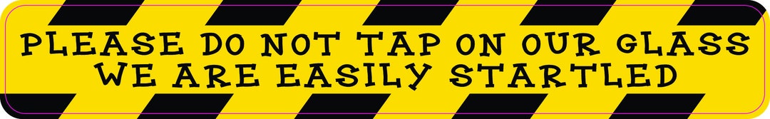 7in X 1in Please Do Not Tap on Our Glass Vinyl Sticker - Etsy UK
