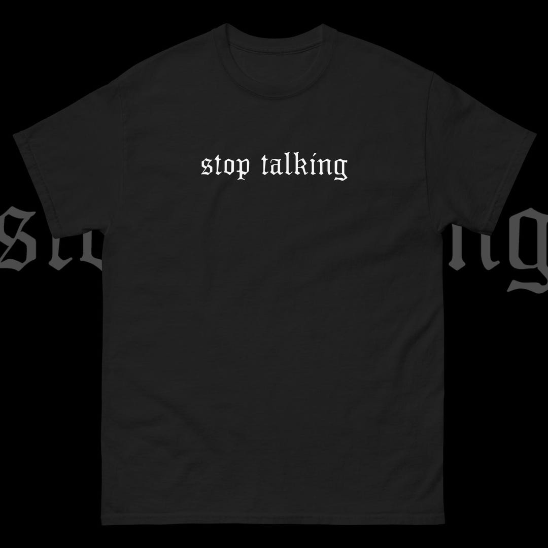 Nu Goth, Sarcastic Font T-shirt | Stop Talking - Etsy