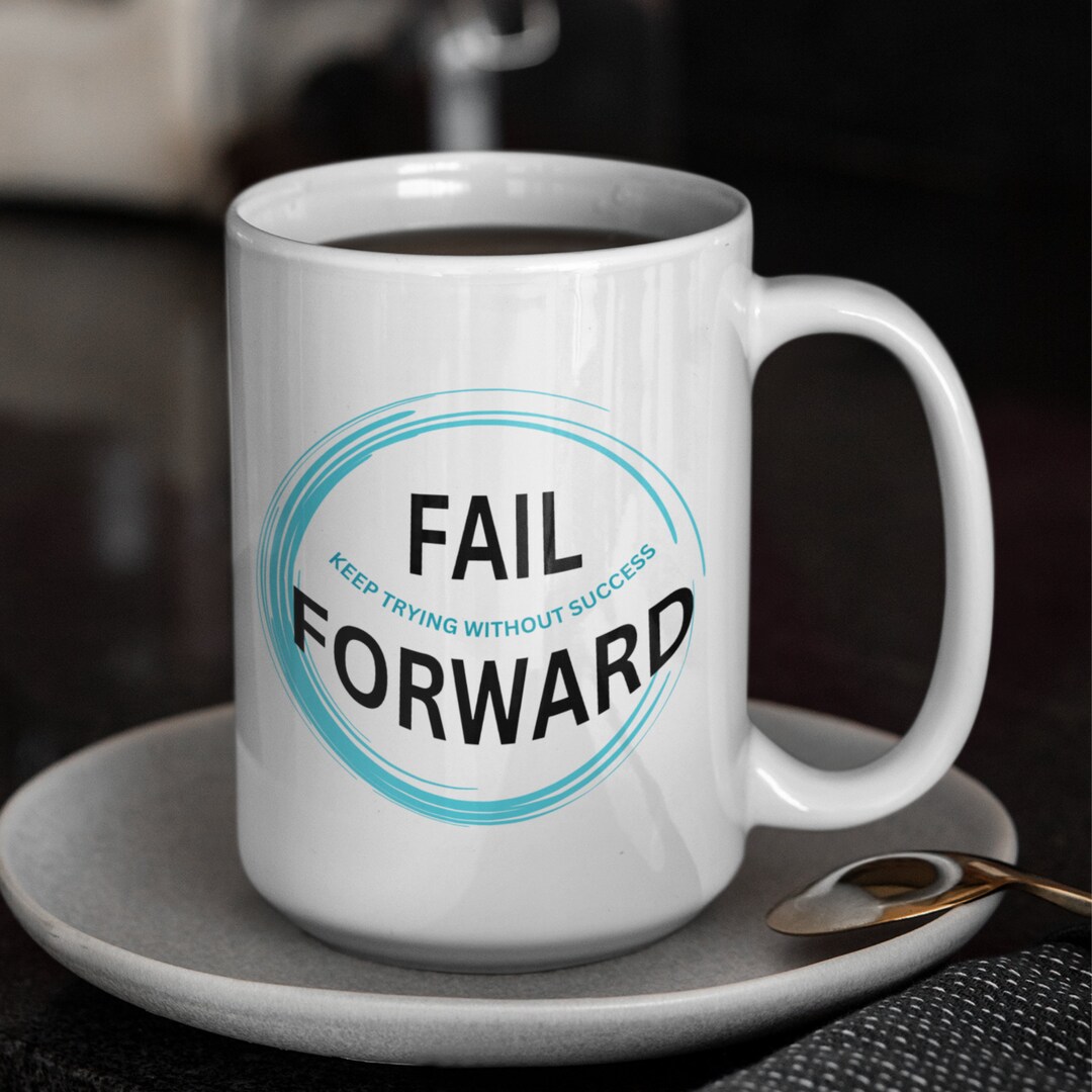 Fail Forward 15oz Mug Positive Stay Inspired Ceramic Mug - Etsy