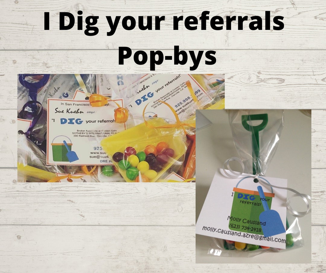 I "dig" Your Referrals! 20 Popbys to Boost Your Real Estate Referrals ...