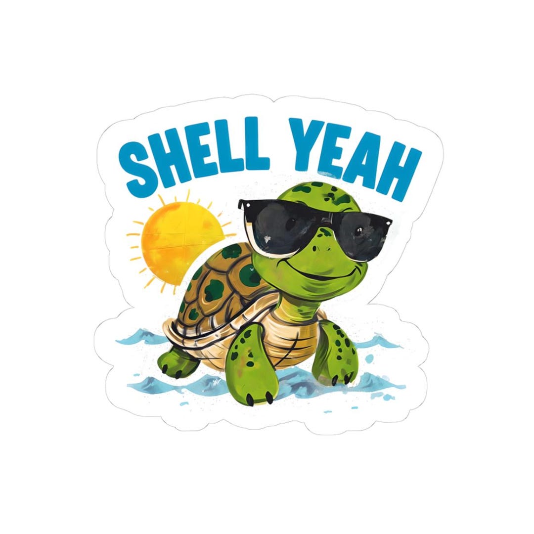 Shell Yeah Turtle Kiss-cut Stickers, Cute Turtle Decor, Summer Vibe ...