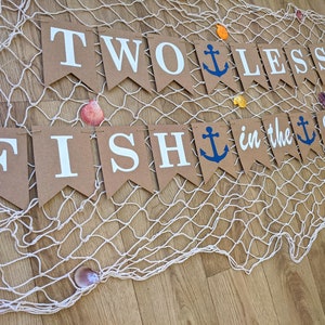 Two Less Fish in the Sea Bunting, Ocean Nautical Themed Wedding ...