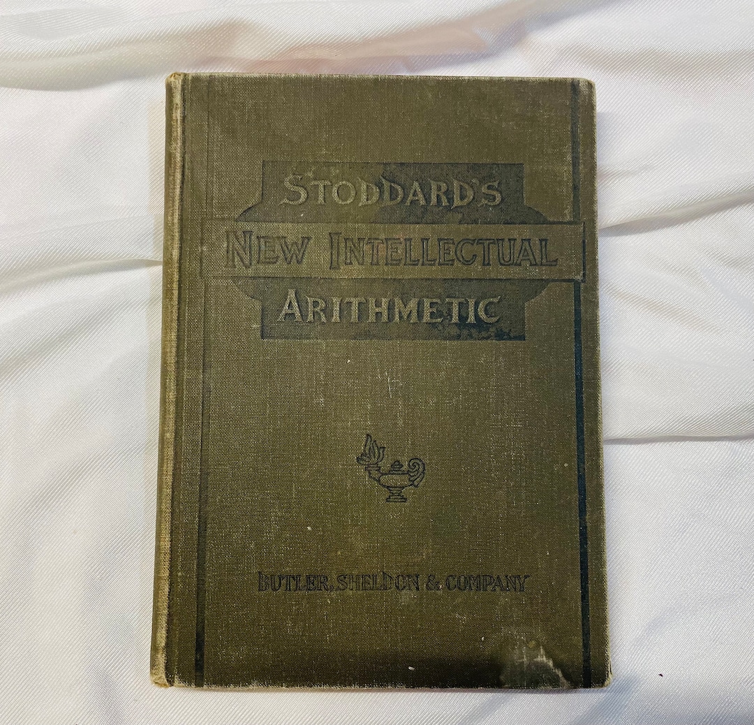 Stoddard's New Intellectual Arithmetic by John F. Stoddard 1889 Hardcover - Etsy