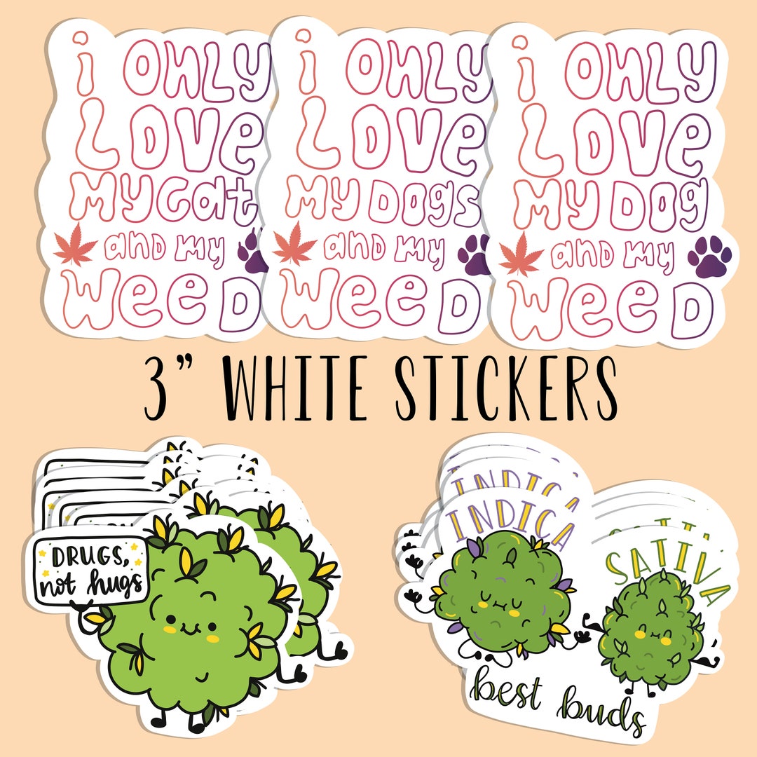 White Die Cut Sticker, Funny 420 Stickers, Indica Sativa Best Buds ...