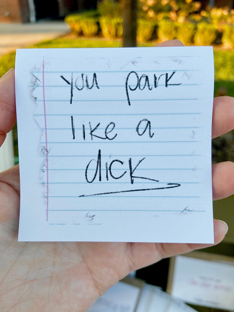 Bad Parking Notes, Funny Parking Stickers, You Park Like A Dick, Post ...