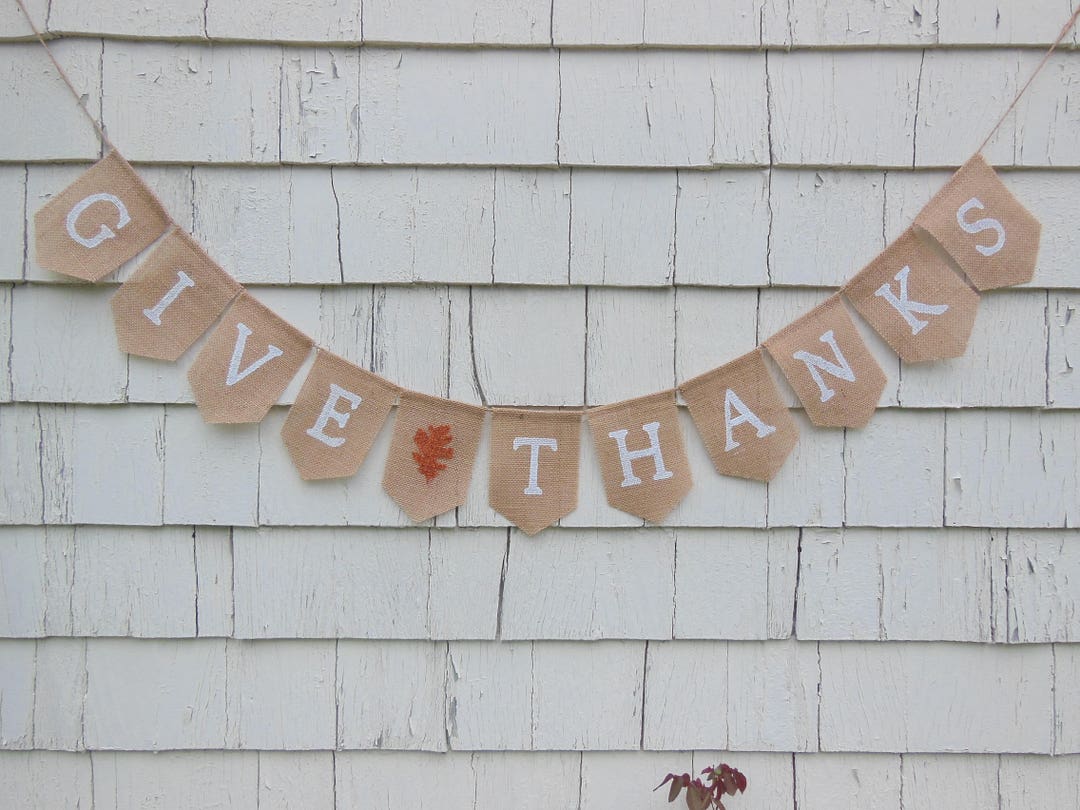 Give Thanks Burlap Banner, Thanksgiving Decor, Thanksgiving Banner ...