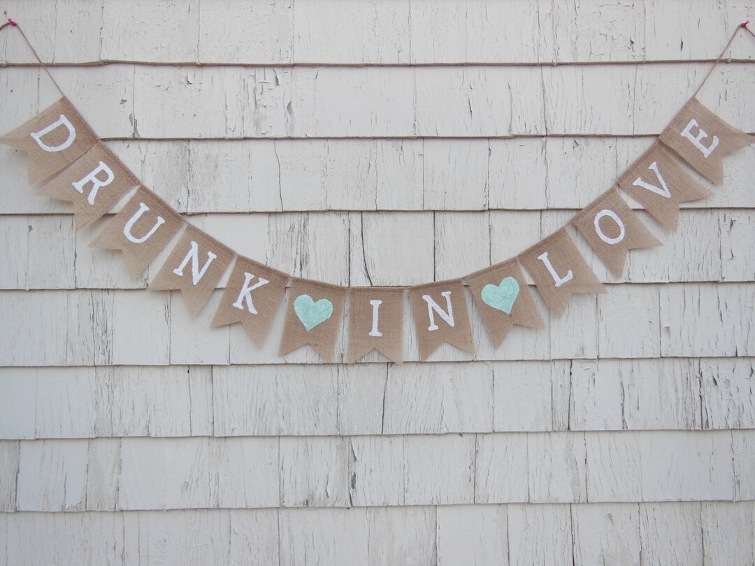 Drunk in Love Banner, Drunk in Love Garland, Bar Sign, Bachelorette ...