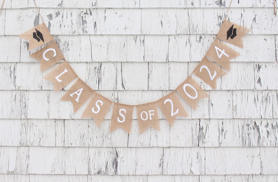 Class of 2024 Banner, Graduation Burlap Banner, Class of 2024 Bunting ...