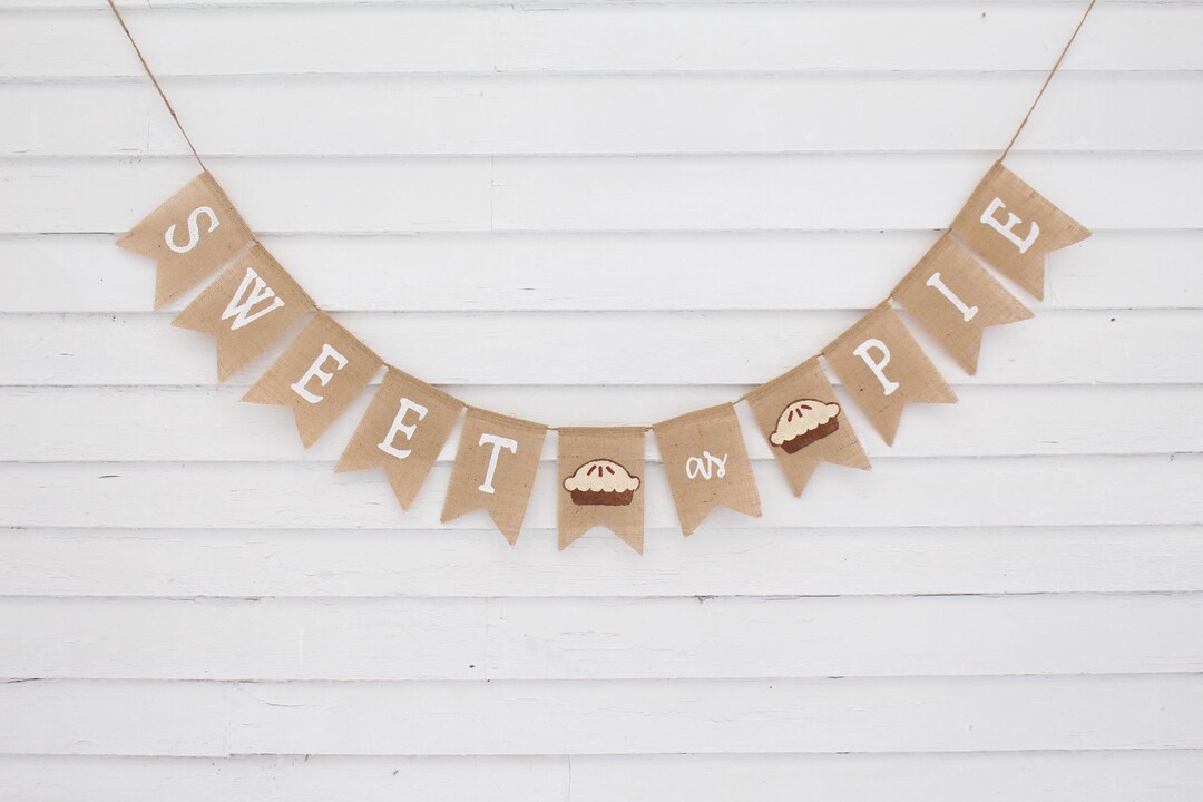 Sweet as Pie Banner, One Cutie Pie First Birthday Party, Cutie Pie Baby ...