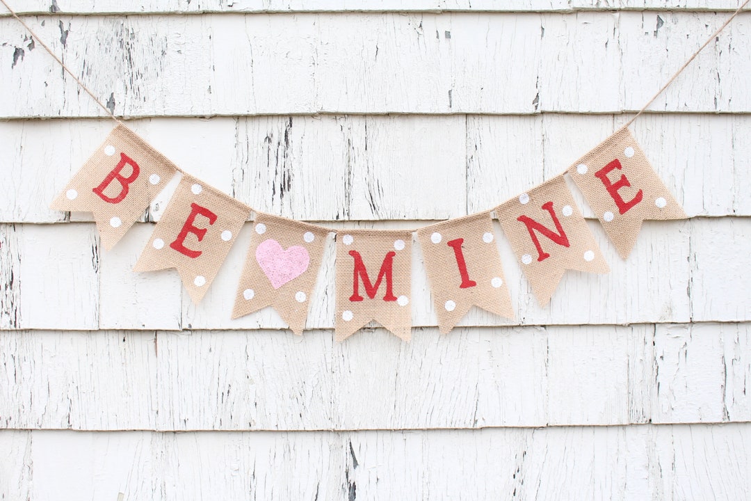 Be Mine Burlap Banner, Valentines Day Decor, Valentines Banner, Happy ...