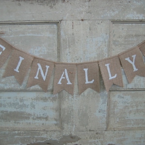 Finally Banner, Finally Sign, Finally Garland, Engaged Banner ...