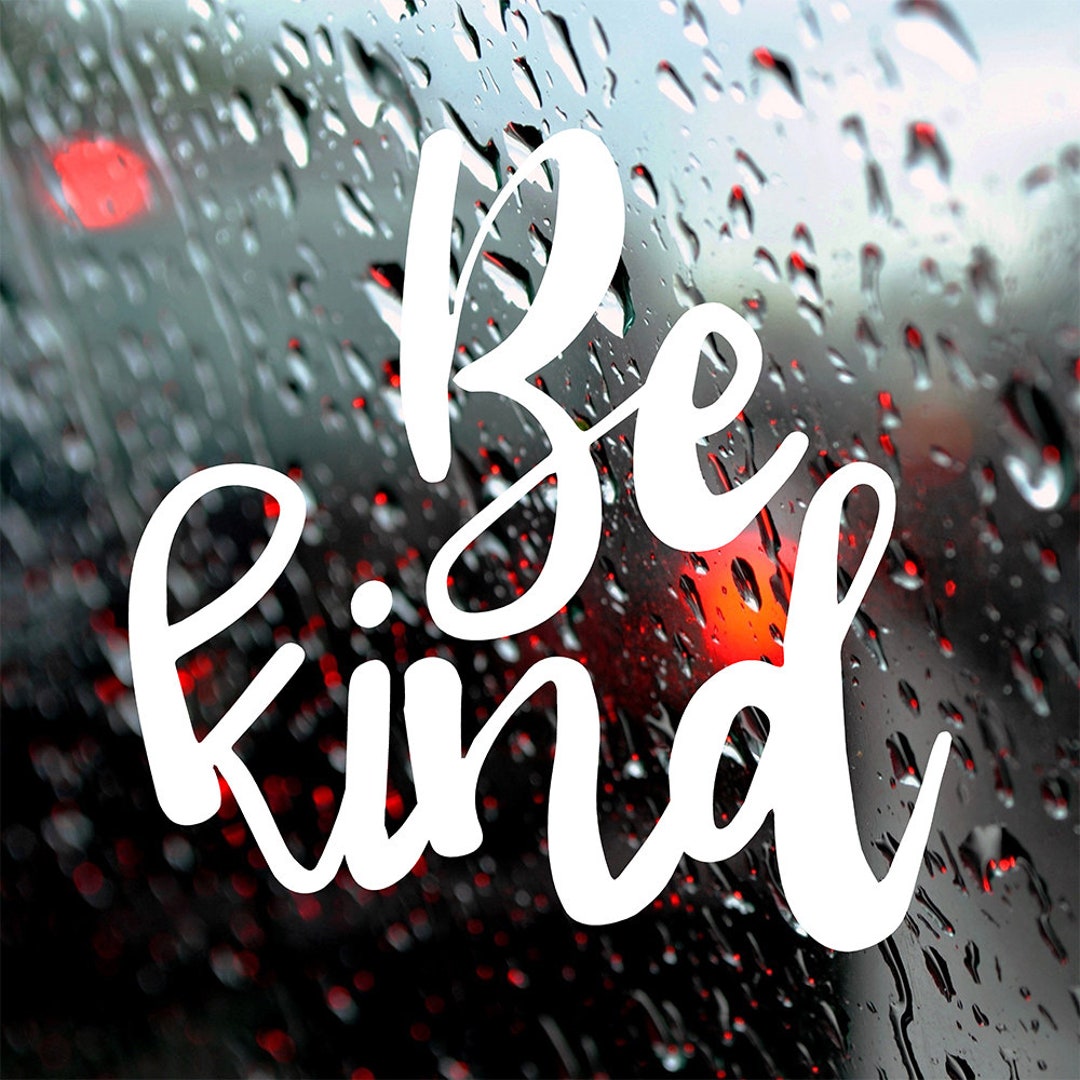 Be Kind Car Decal Bumper Sticker Inspirational Window Quote Cars Vans ...