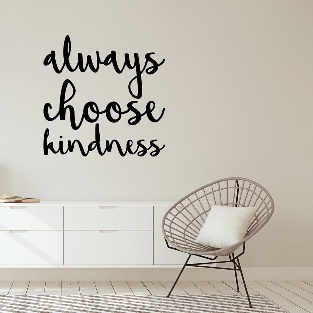 Always Choose Kindness Wall Sticker - Uplifting and Inspirational Wall ...