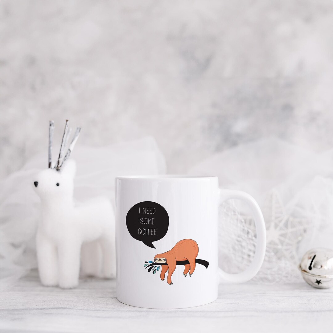 Slow and Steady, but Mostly Slow: I Need Some Coffee Sloth Mug for the ...
