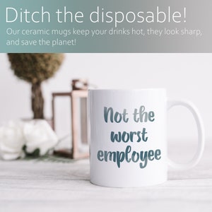 Funny Ceramic Mug not the Worst Employee Gift for Colleague Birthday ...