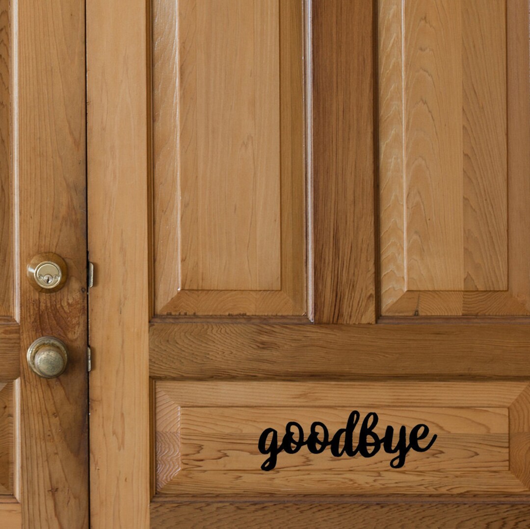 Goodbye Door Decal, Exit Vinyl Sticker, Leaving House Sign - Etsy