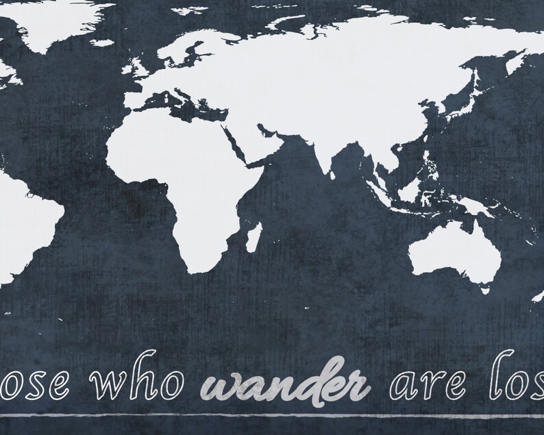 Not All Those Who Wander Are Lost. World Map Print Travel - Etsy