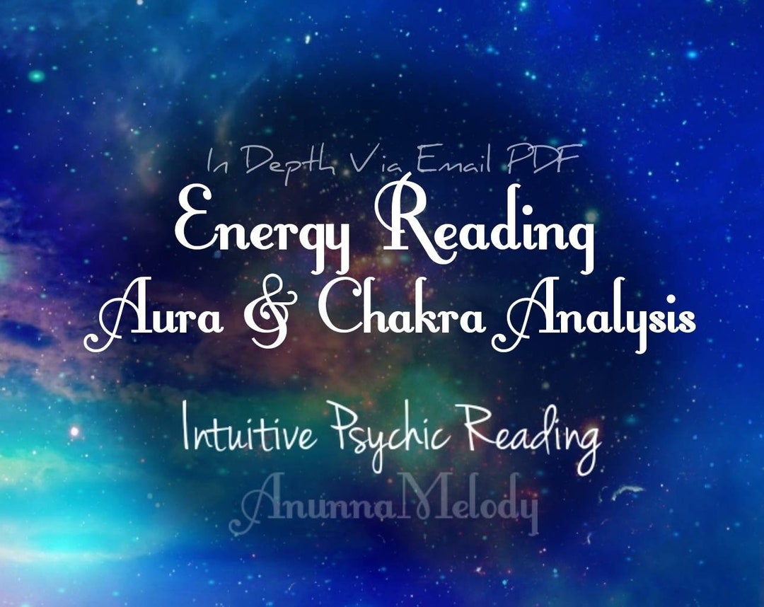 Energy Reading Same Day Aura And Chakra Analysis Intuitive Psychic