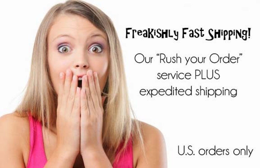 FREAKISHLY FAST SHIPPING - Rush Order Plus Usps Express 1-2 Day ...
