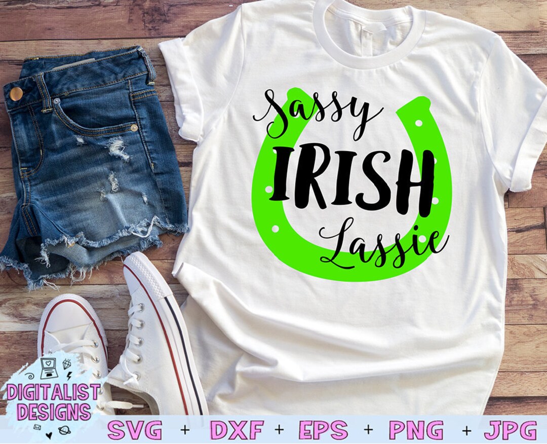Irish Svg, Sassy Irish Lassie Svg, Horseshoe Svg, St Patrick's Day Svg ...