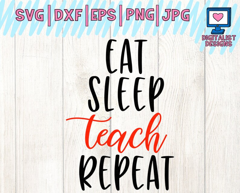 Eat Sleep Teach Repeat Svg Teacher Svg School Svg - Etsy