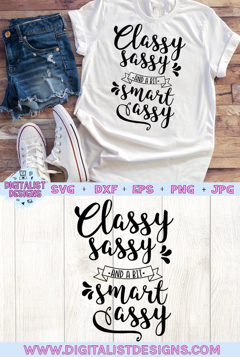 Classy Sassy and a Bit Smart Assy Svg Classy Svg Crafty Svg - Etsy