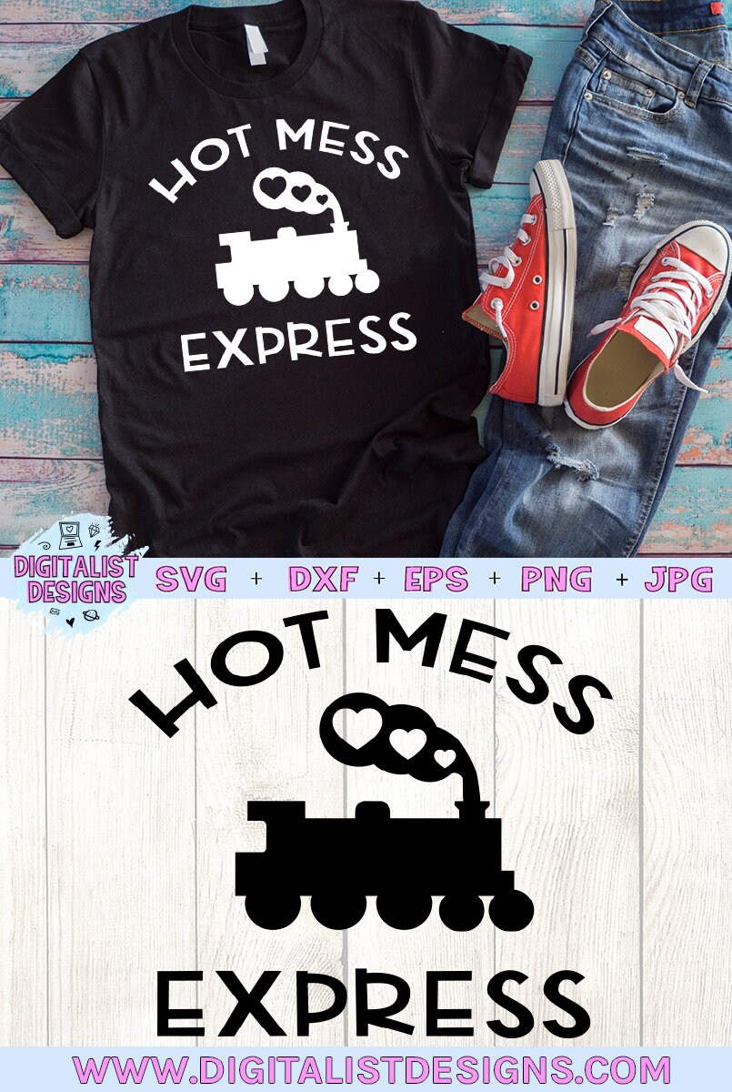 Hot Mess Express Svg Train Svg Hot Mess Svg Cricut | Etsy