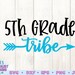 5th Grade Tribe SVG, 5th Grade Svg, Student Svg, Grade School Svg, Iron ...