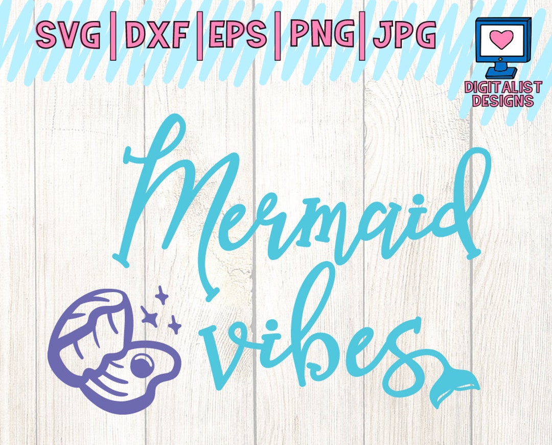 Mermaid Svg Mermaid Vibes Mermaid Tail Svg Mermaid Tale - Etsy
