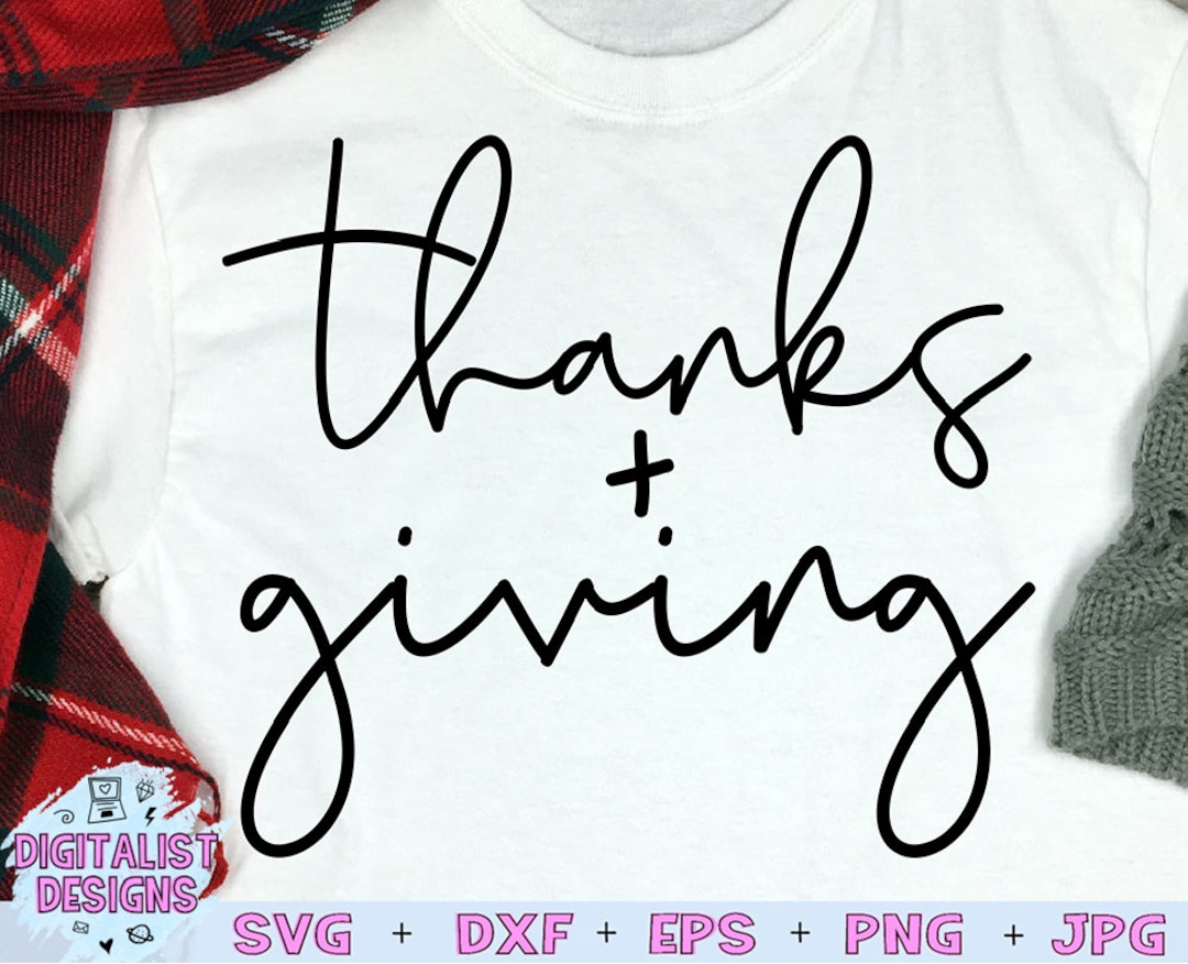 Thanks Giving Svg, Thanks Svg, Thanksgiving Svg, Svgs for Cricut Design ...