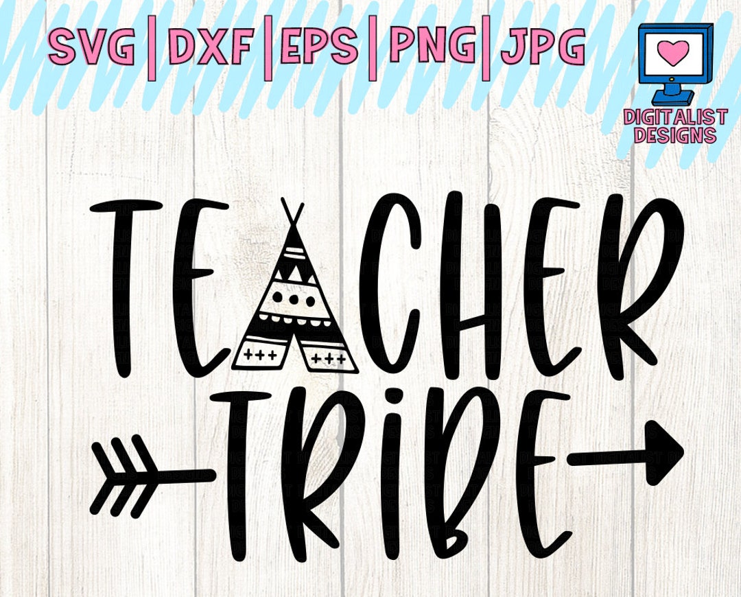 Teacher Tribe Svg, Teacher Svg, School Svg, Printable, Cut File ...