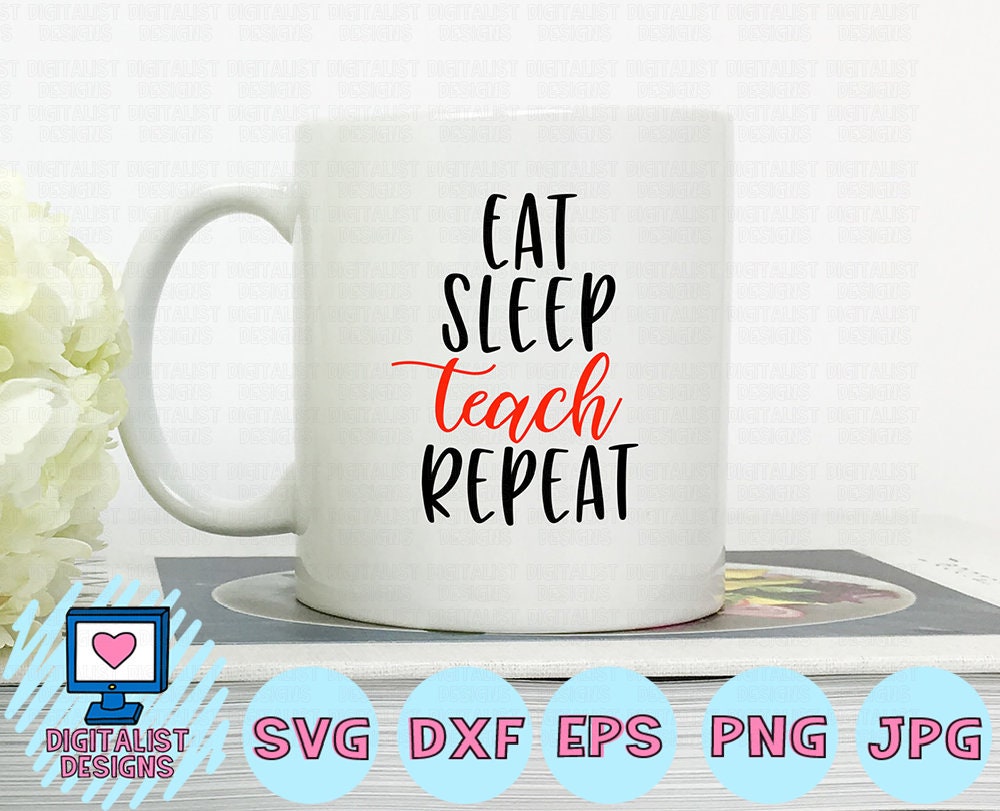 Eat Sleep Teach Repeat Svg Teacher Svg School Svg - Etsy