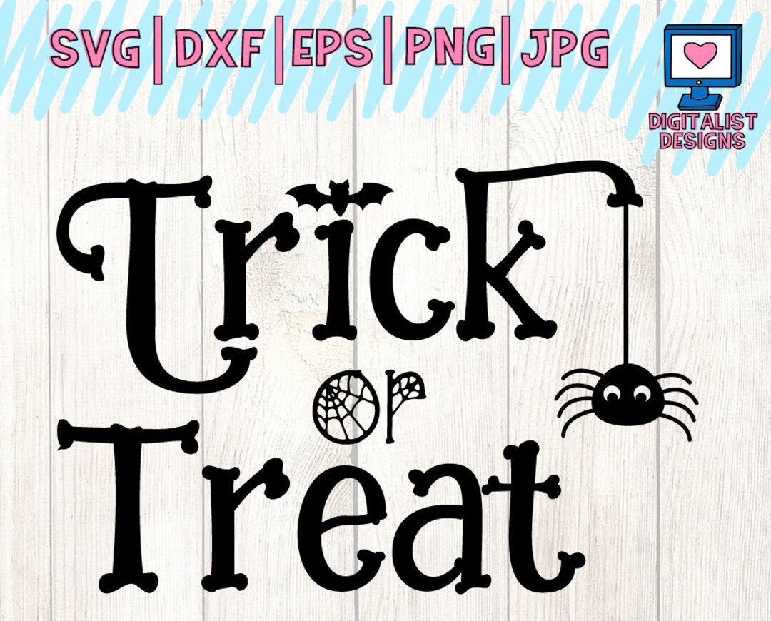 Trick or Treat, Halloween Svg, Spider Svg, Bat Svg, Spider Web ...