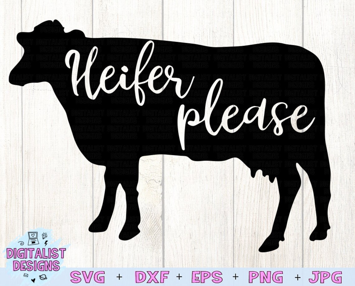 Cow Svg Heifer Svg Cow Clipart Svg Files Heifer Please - Etsy