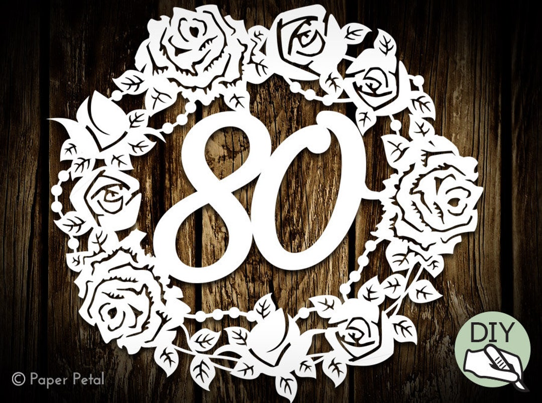 80th Birthday Papercut Template Present Commercial License PDF PNG SVG ...