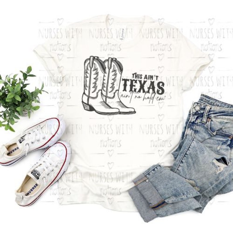 This Ain't Texas Svg This Ain't Texas Png This Aint Texas Cut File ...